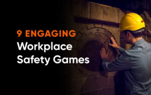 9 Engaging Workplace Safety Games